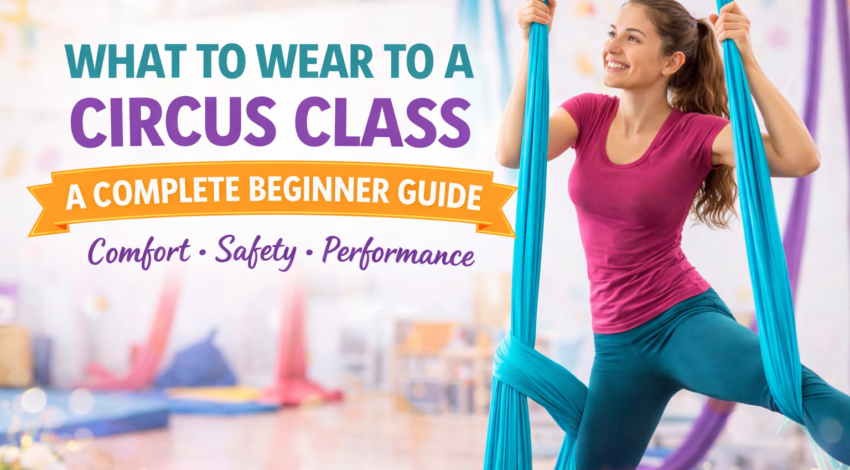 What to Wear to a Circus Class: A Complete Beginner Guide - The Circus ...